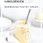 Vaniljekrem (Norwegian Pastry Cream) - The Simple, Sweet Life