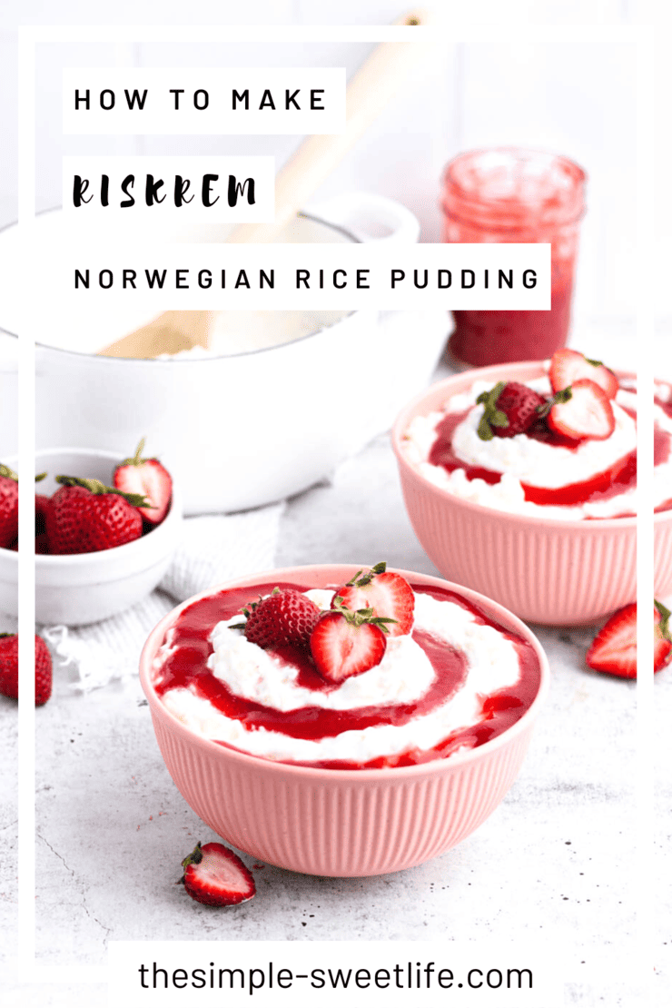 Riskrem (Norwegian Rice Pudding) - The Simple, Sweet Life
