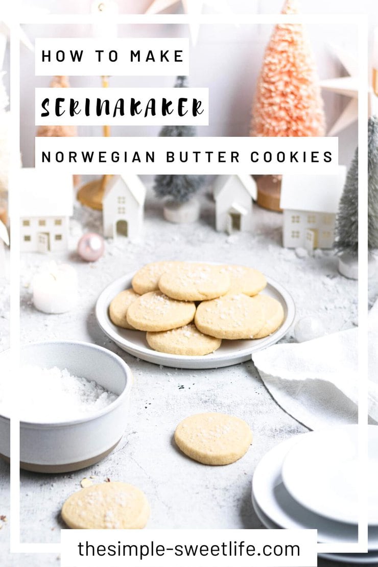 Serinakaker (Norwegian Butter Cookies) - The Simple, Sweet Life